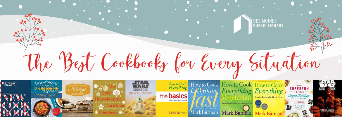 The Best Cookbook for Every Situation | Des Moines Public Library