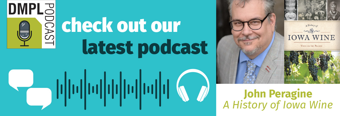 DMPL Podcast: John Peragine | Des Moines Public Library