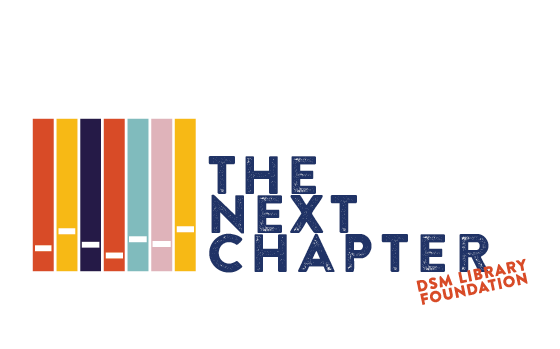 The Next Chapter | Des Moines Public Library