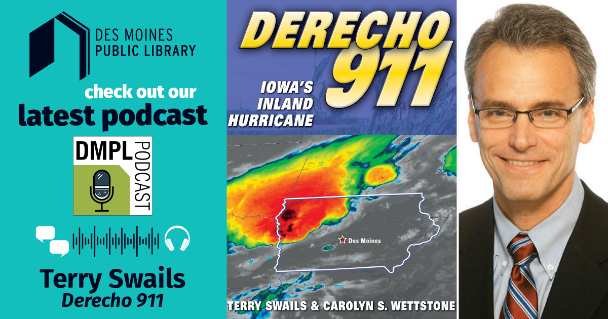 DMPL Podcast: Terry Swails, author of 'Derecho 911' | Des Moines Public ...