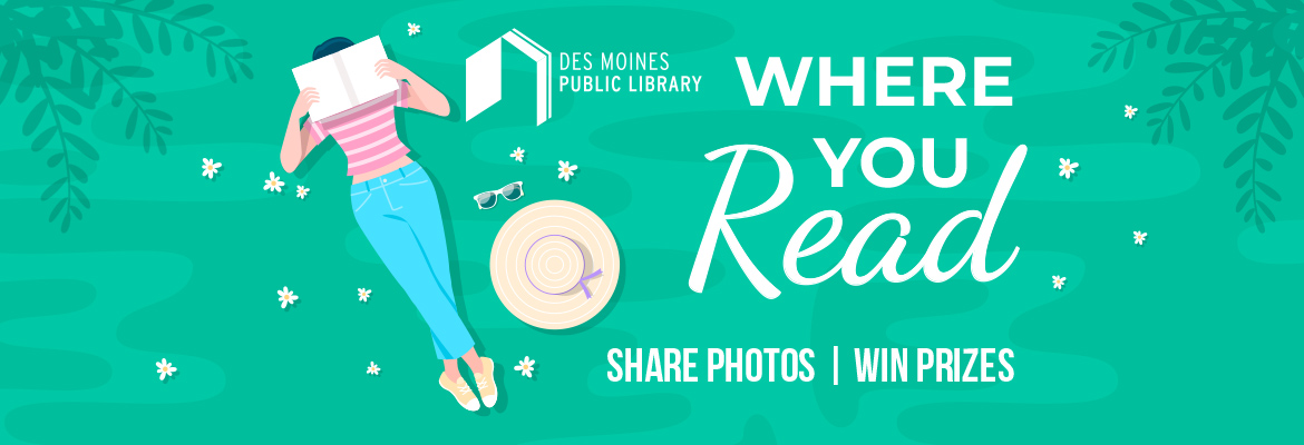 Where You Read | Des Moines Public Library