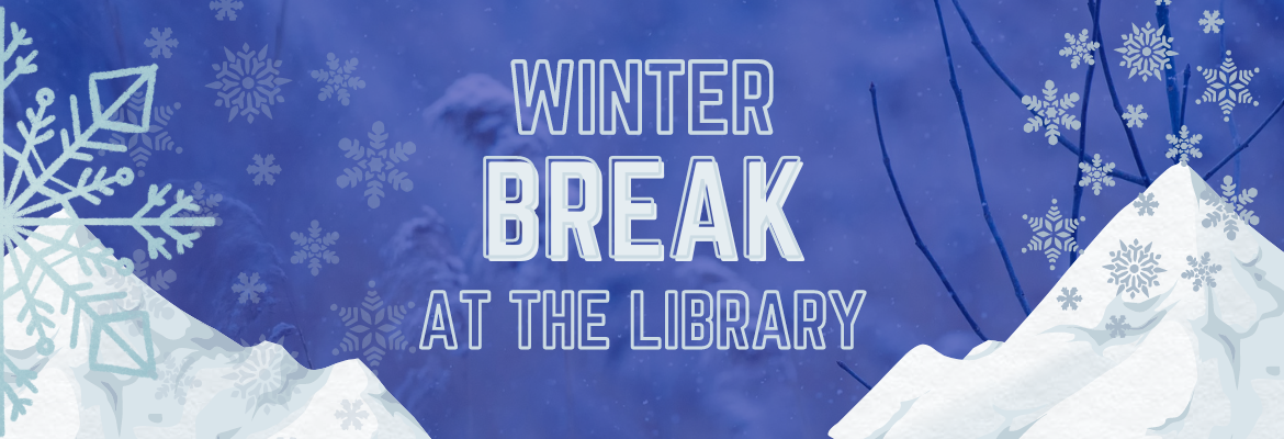 Winter Break | Des Moines Public Library