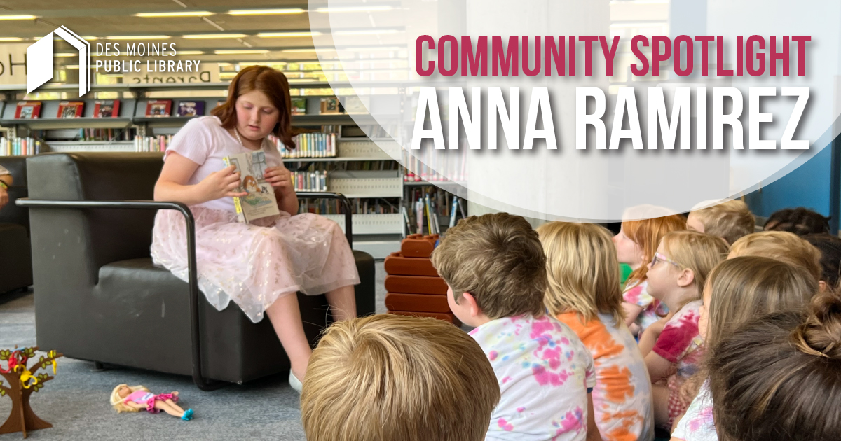 Community Spotlight: Anna Ramirez | Des Moines Public Library