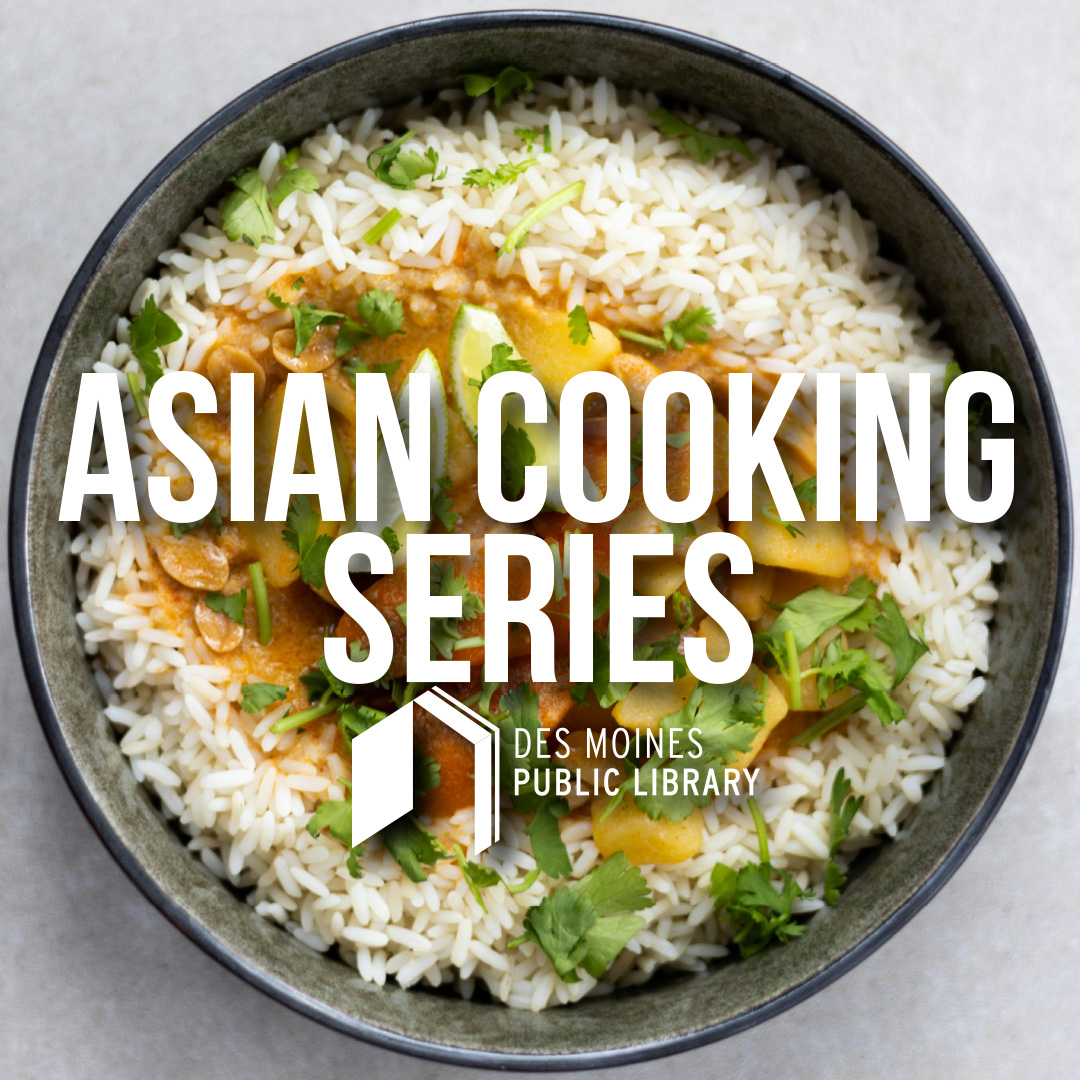 Asian Cooking With CultureALL | Des Moines Public Library