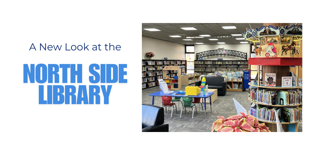 A New Look at the North Side Library | Des Moines Public Library
