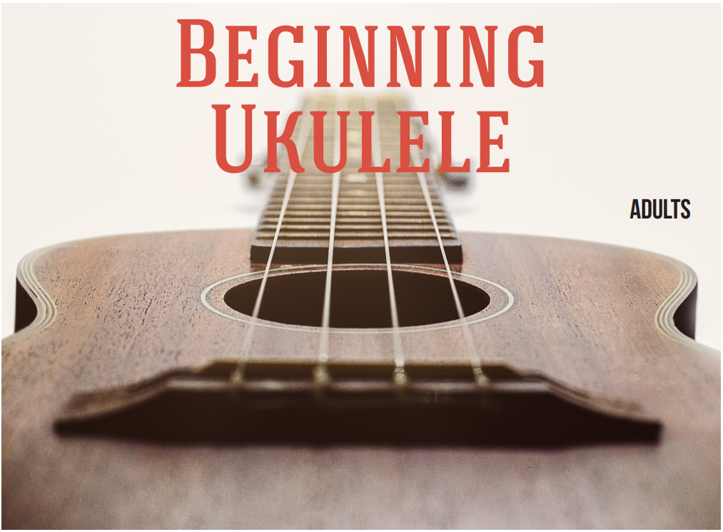 Beginning Ukulele | Des Moines Public Library