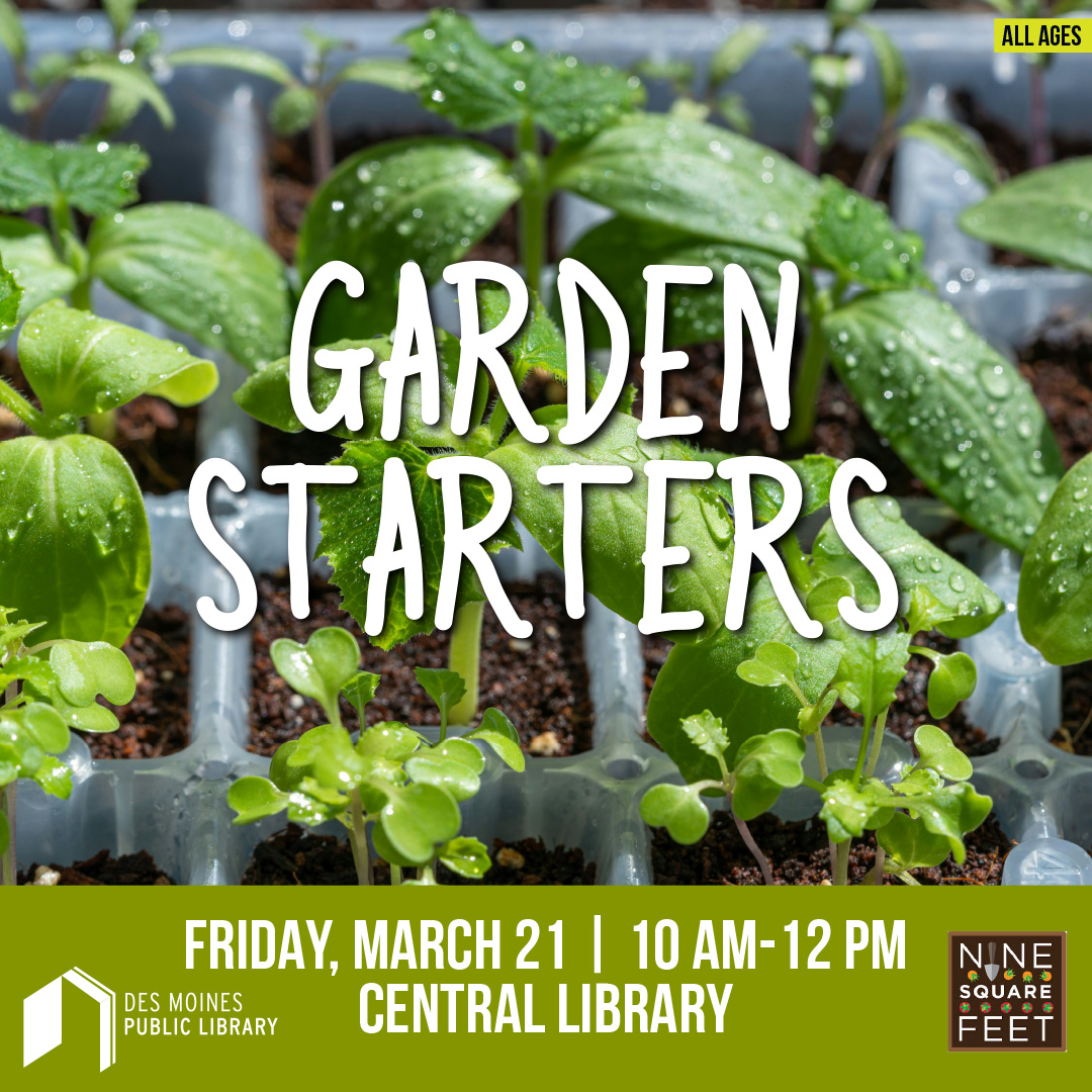 Garden Starters | Des Moines Public Library