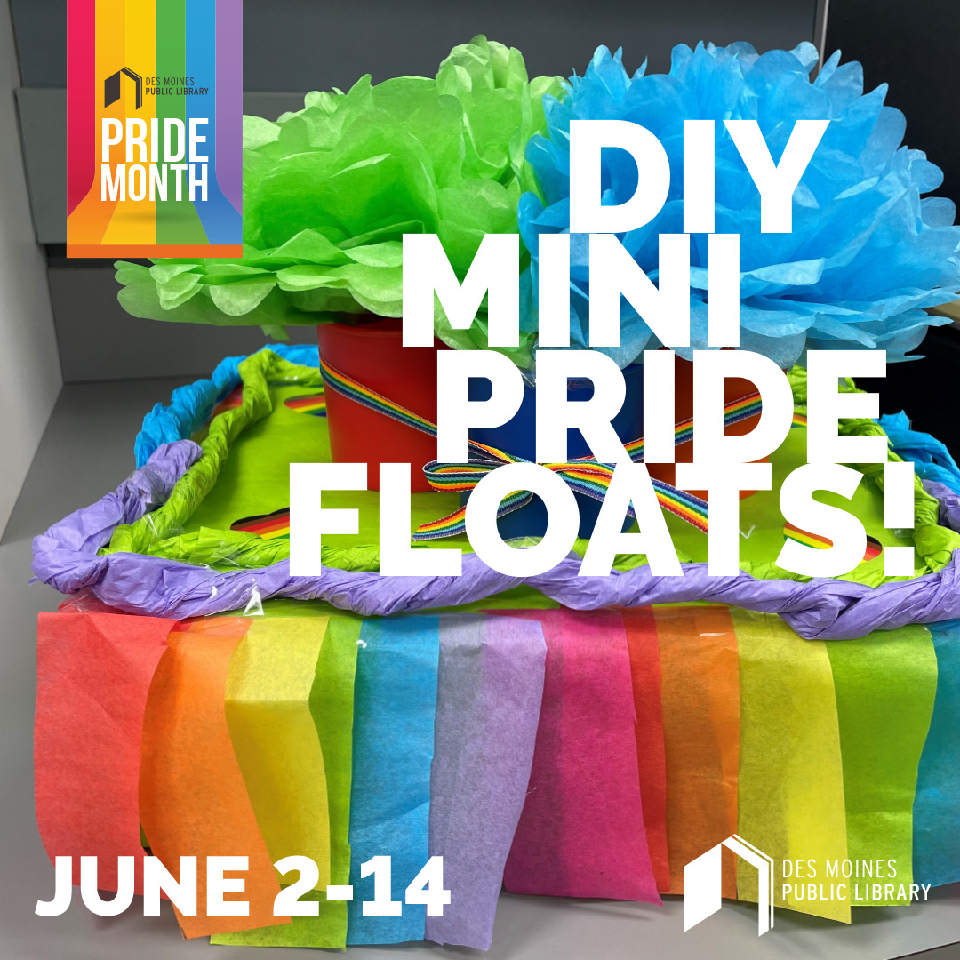 DIY Mini Pride Floats! | Des Moines Public Library