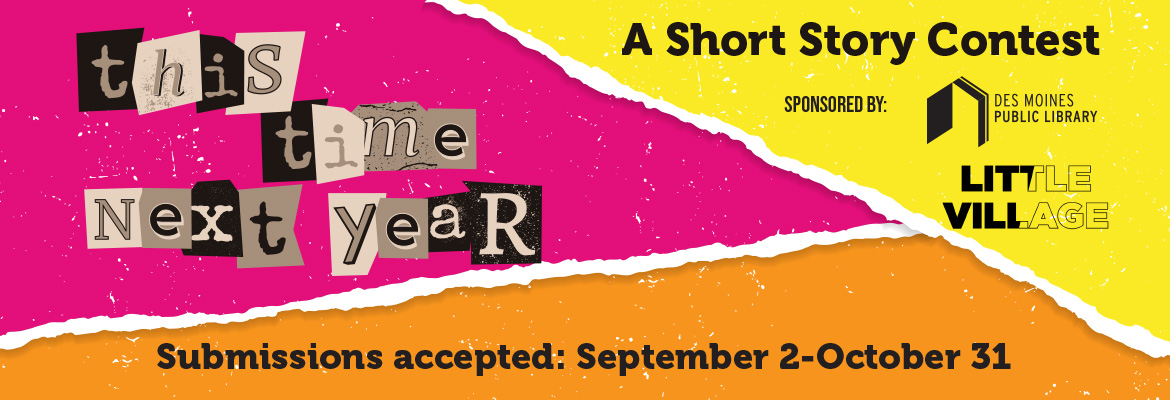This Time Next Year: A Short Story Contest | Des Moines Public Library